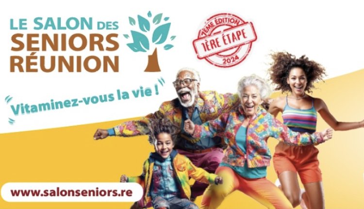 Le Salon des Seniors Réunion 2024 : un rendez-vous pour les 50 ans et ...