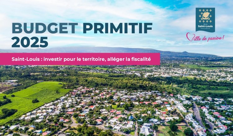 À Saint-Louis, un budget 2025 ambitieux pour transformer la ville tout ...